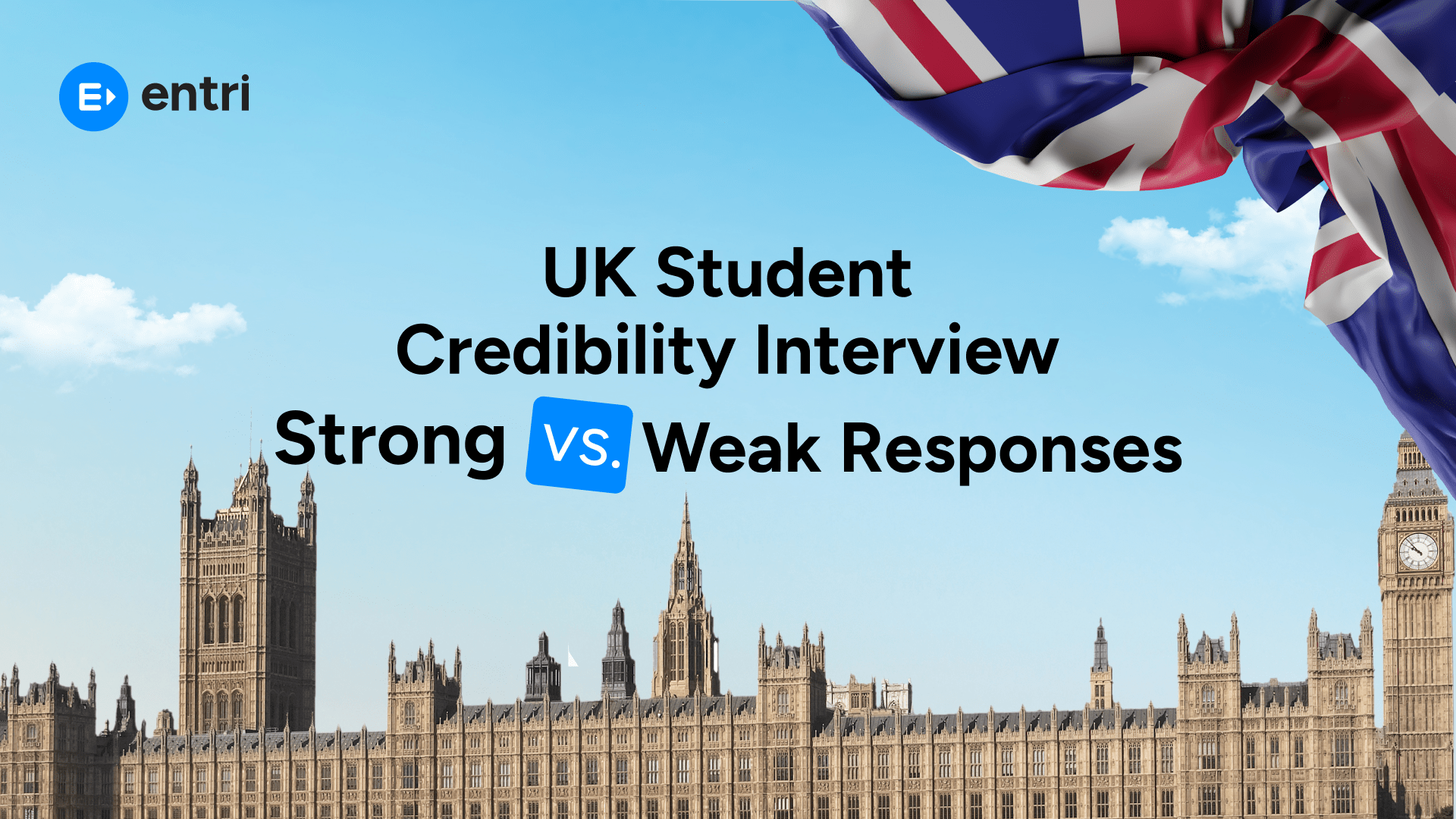 UK Student Credibility Interview – Strong VS. Weak Responses