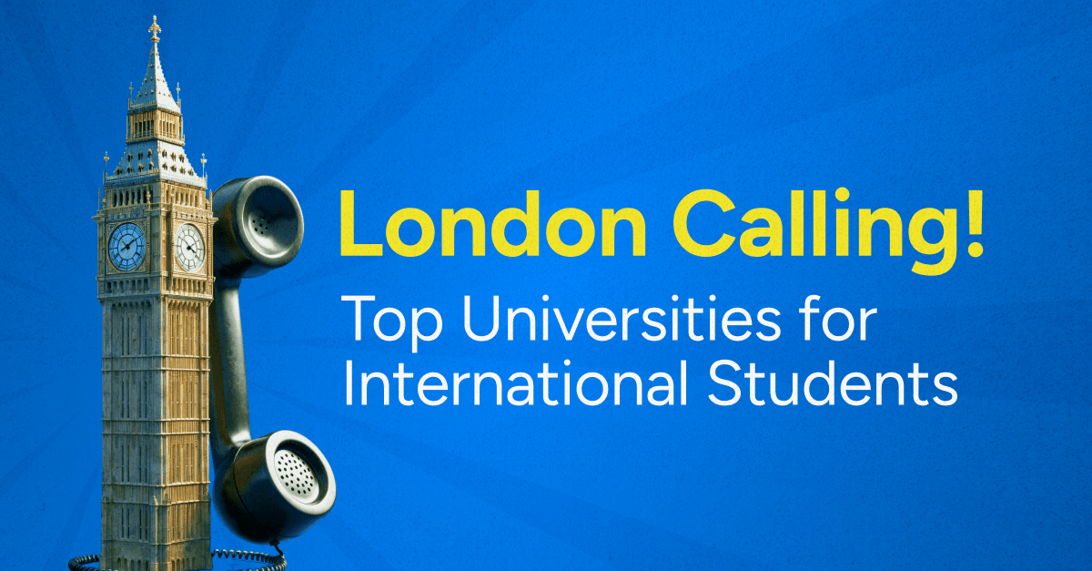 The Best Universities in London for International Students