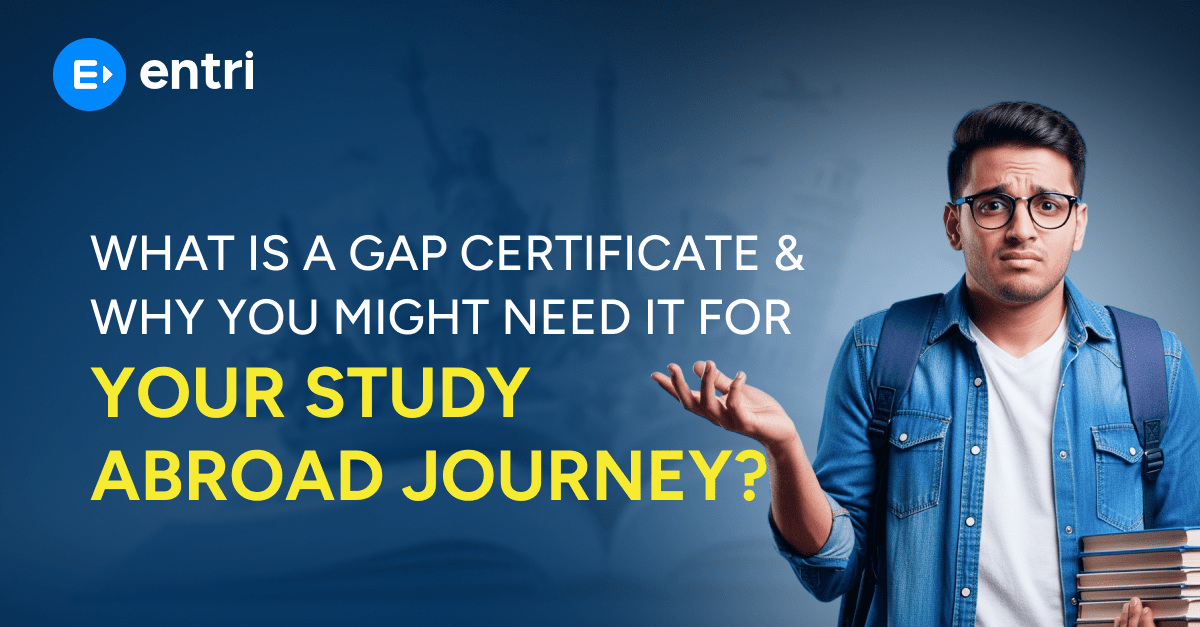 What Is a Gap Certificate & Why You Need It for Studying Abroad